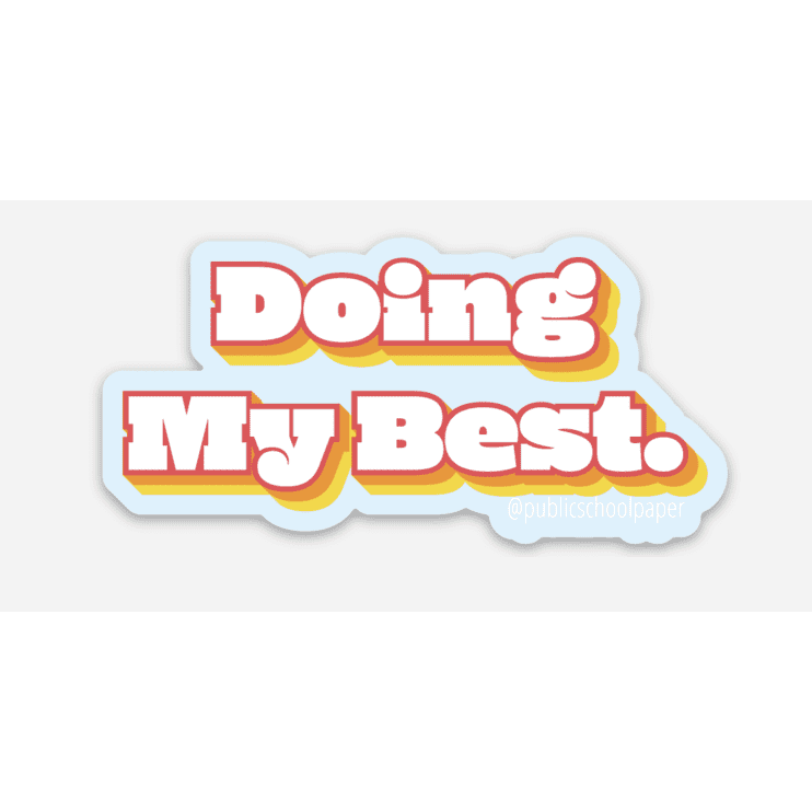 Doing My Best Sticker – Typo Market
